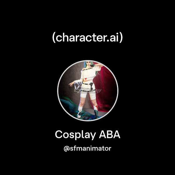 Chat with Cosplay ABA | character.ai | Personalized AI for every moment ...