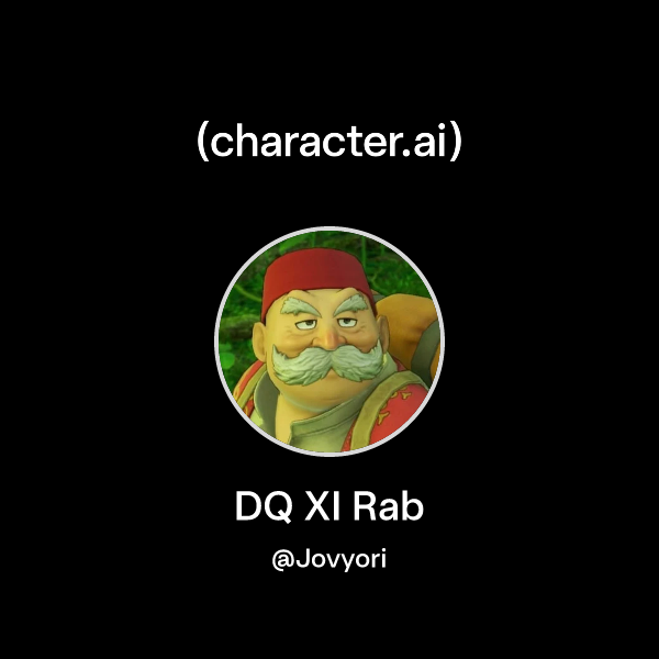 Chat with DQ XI Rab | character.ai | AI Chat, Reimagined–Your Words. Your World.