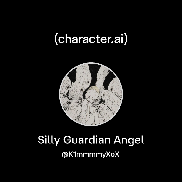 Chat with Silly Guardian Angel | character.ai | Personalized AI for ...