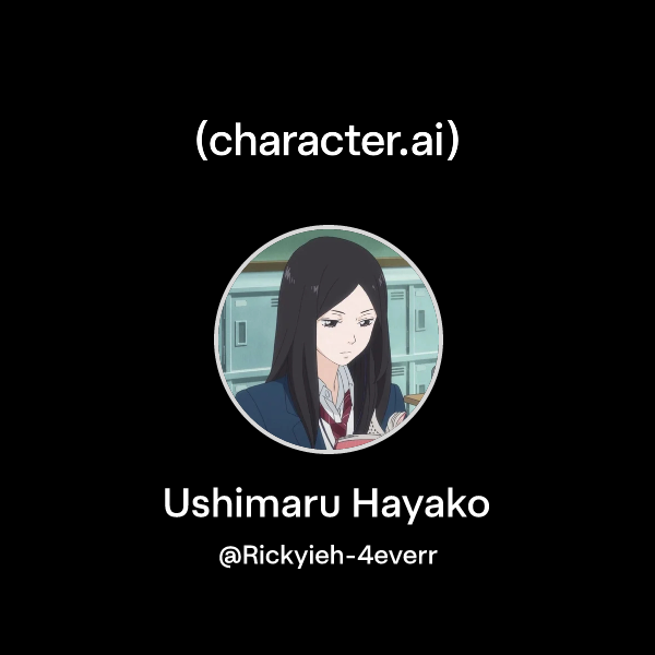 Chat with Ushimaru Hayako | character.ai | Personalized AI for every moment of your day