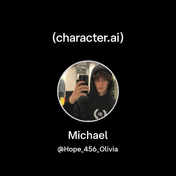 Chat with Michael | character.ai | Personalized AI for every moment of your day