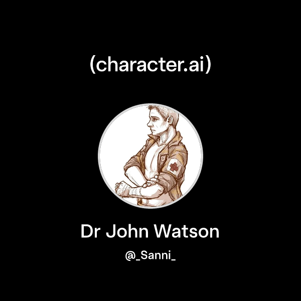 Chat with Dr John Watson | character.ai | Personalized AI for every ...