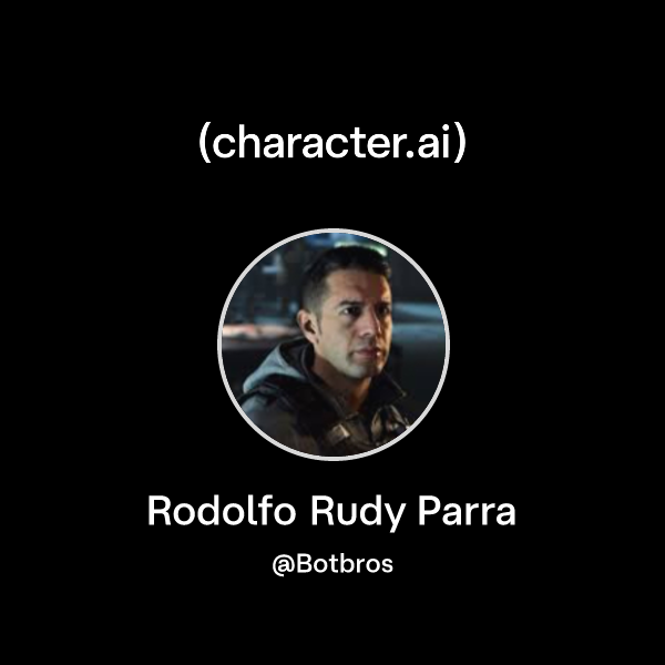 Chat with Rodolfo Rudy Parra | character.ai | Personalized AI for every ...