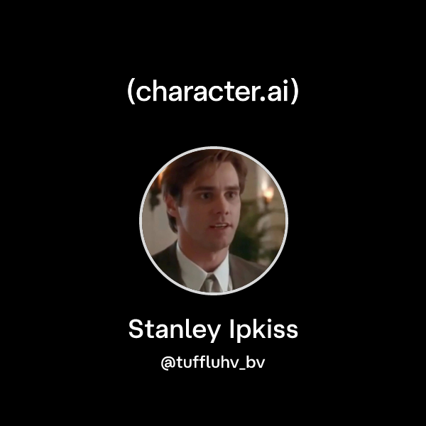 Chat With Stanley Ipkiss Character Ai Ai Chat Reimagined Your