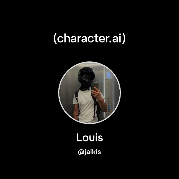 Chat with Louis | character.ai | Personalized AI for every moment of ...