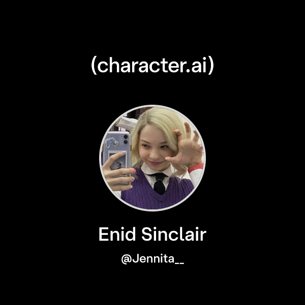 Chat with Enid Sinclair | character.ai | Personalized AI for every moment of your day