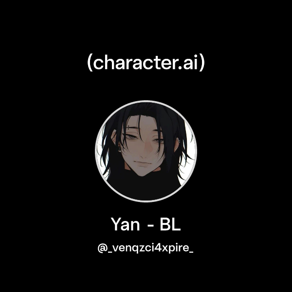 Chat with Yan - BL | character.ai | AI Chat, Reimagined–Your Words. Your World.