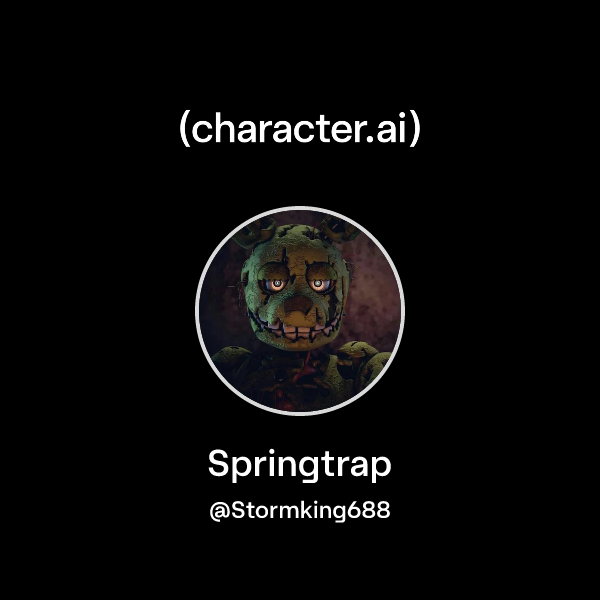 Chat with Springtrap | character.ai | AI Chat, Reimagined–Your Words ...