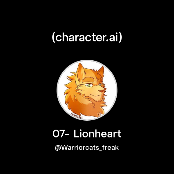 Chat with 07- Lionheart | character.ai | Personalized AI for every ...