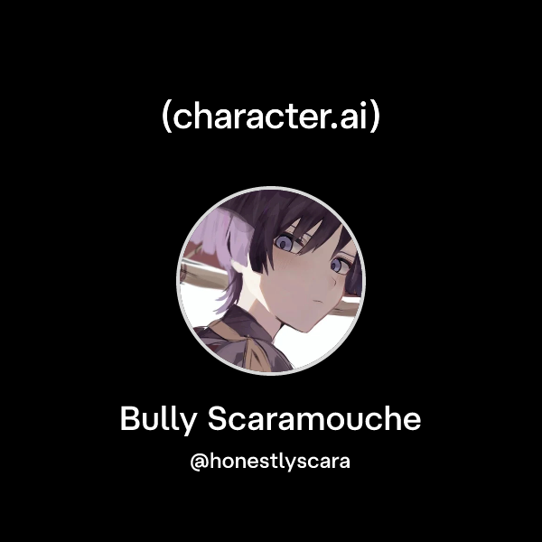 Chat with Bully Scaramouche | character.ai | AI Chat, Reimagined–Your ...
