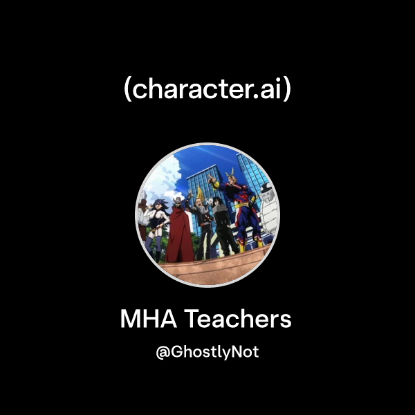 Chat with MHA Teachers | character.ai | Personalized AI for every ...