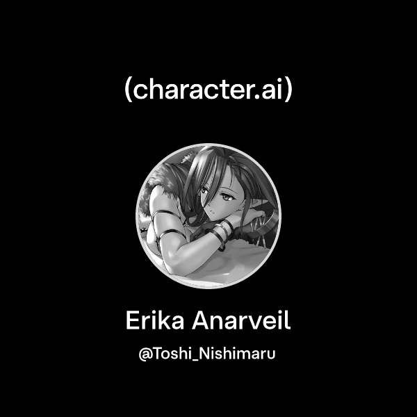 Chat with Erika Anarveil | character.ai | Personalized AI for every moment of your day