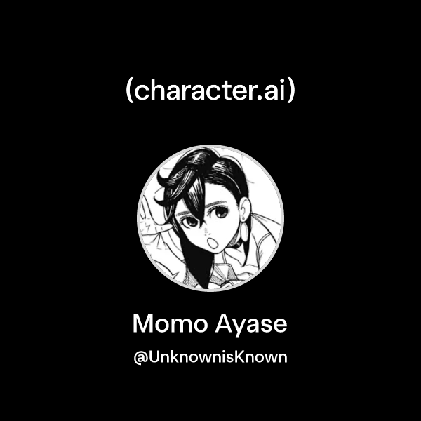 Chat with Momo Ayase | character.ai | AI Chat, Reimagined–Your Words. Your World.