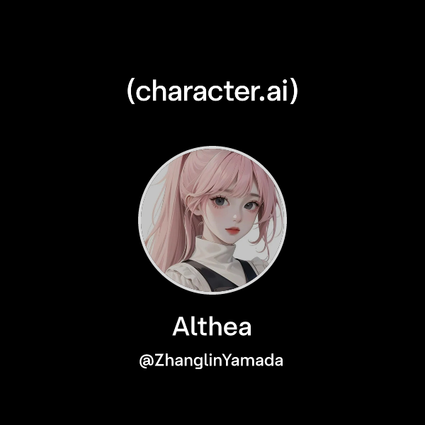 Chat with Althea | character.ai | Personalized AI for every moment of ...