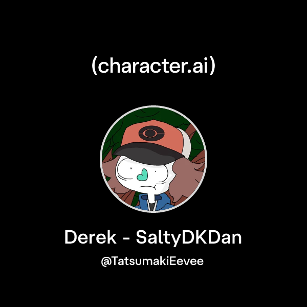 Chat with Derek - SaltyDKDan | character.ai | AI Chat, Reimagined–Your ...