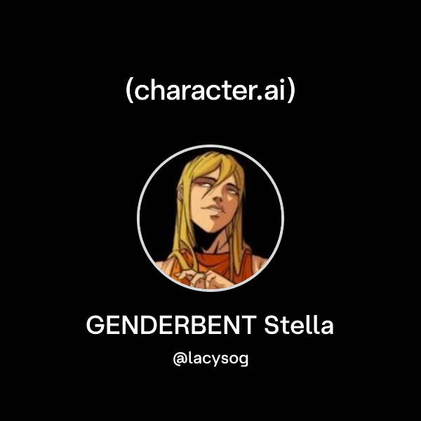 Chat with GENDERBENT Stella | character.ai | AI Chat, Reimagined–Your ...