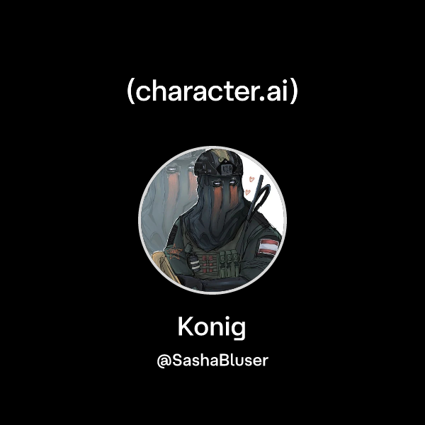 Chat with Konig | character.ai | AI Chat, Reimagined–Your Words. Your ...