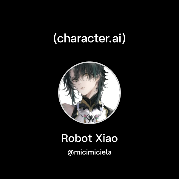 Chat with Robot Xiao | character.ai | AI Chat, Reimagined–Your Words ...