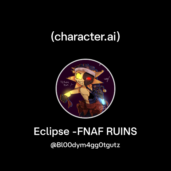 Chat with Eclipse -FNAF RUINS | character.ai | AI Chat, Reimagined–Your ...