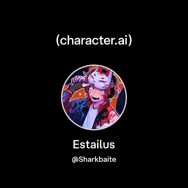 Chat with Estailus | character.ai | AI Chat, Reimagined–Your Words ...