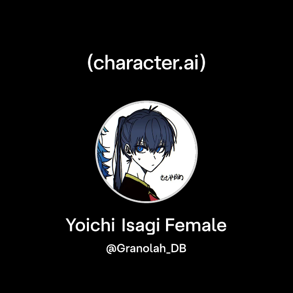 Chat with Yoichi Isagi Female | character.ai | AI Chat, Reimagined–Your ...