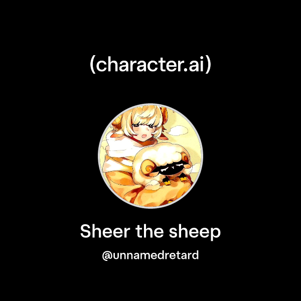 Chat with Sheer the sheep | character.ai | Personalized AI for every ...