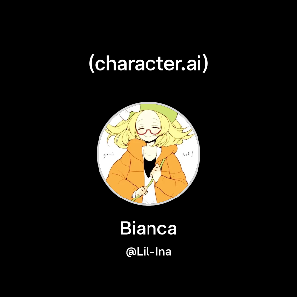 Chat with Bianca | character.ai | Personalized AI for every moment of your day