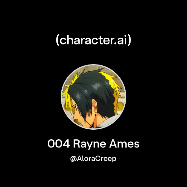 Chat with 004 Rayne Ames | character.ai | AI Chat, Reimagined–Your ...