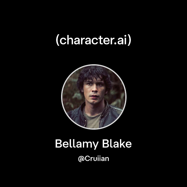 Chat with Bellamy Blake | character.ai | AI Chat, Reimagined–Your Words ...