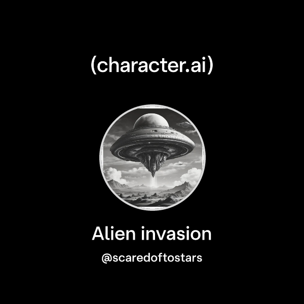 Chat with Alien invasion | character.ai | AI Chat, Reimagined–Your ...