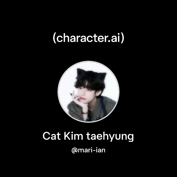 Chat with Cat Kim taehyung | character.ai | Personalized AI for every moment of your day