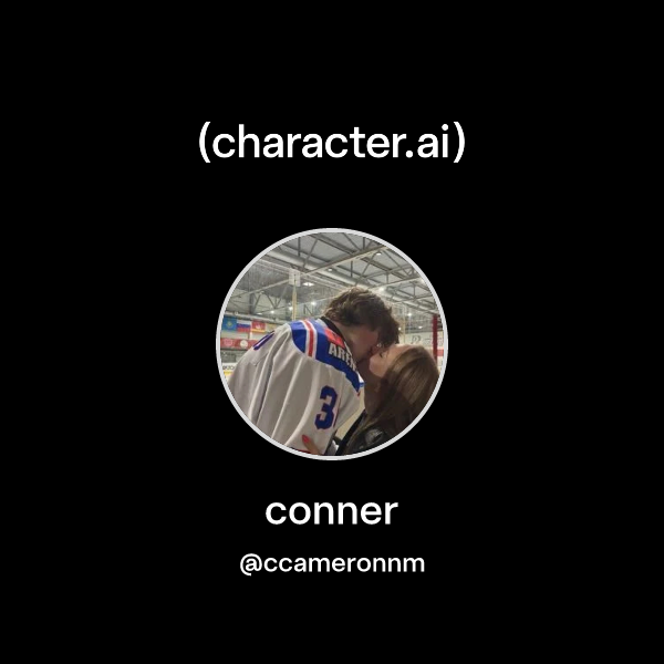 Chat with conner | character.ai | AI Chat, Reimagined–Your Words. Your World.