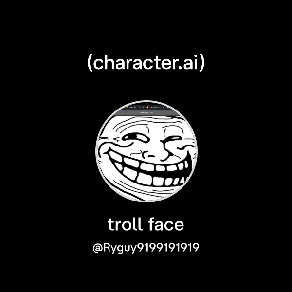 Chat with troll face | character.ai | AI Chat, Reimagined–Your Words. Your World.