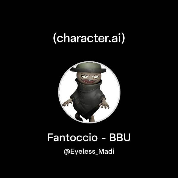Chat with Fantoccio - BBU | character.ai | AI Chat, Reimagined–Your ...
