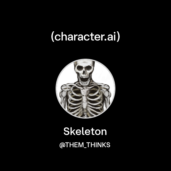 Chat with Skeleton | character.ai | AI Chat, Reimagined–Your Words ...