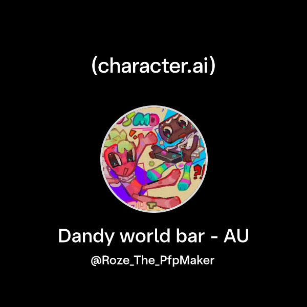 Chat with Dandy world bar - AU | character.ai | AI Chat, Reimagined ...