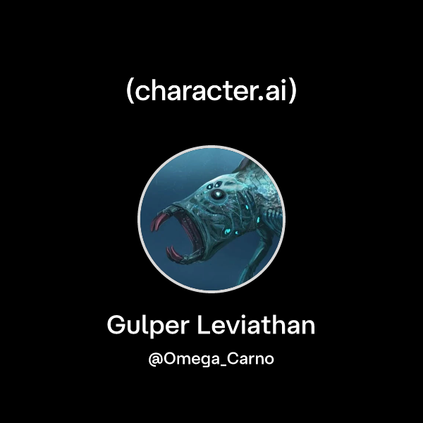 Chat with Gulper Leviathan | character.ai | AI Chat, Reimagined–Your ...