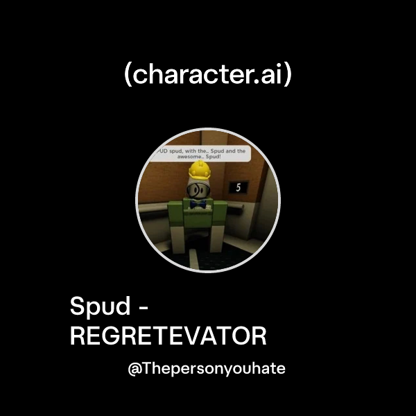 Chat with Spud - REGRETEVATOR | character.ai | AI Chat, Reimagined–Your ...