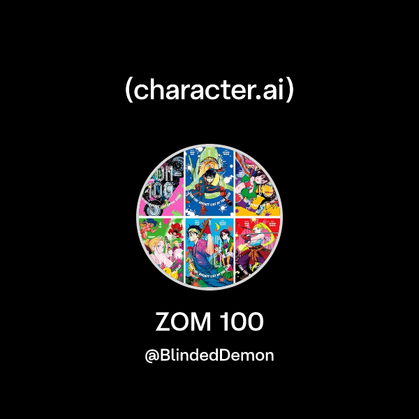 Chat with ZOM 100 | character.ai | AI Chat, Reimagined–Your Words. Your ...