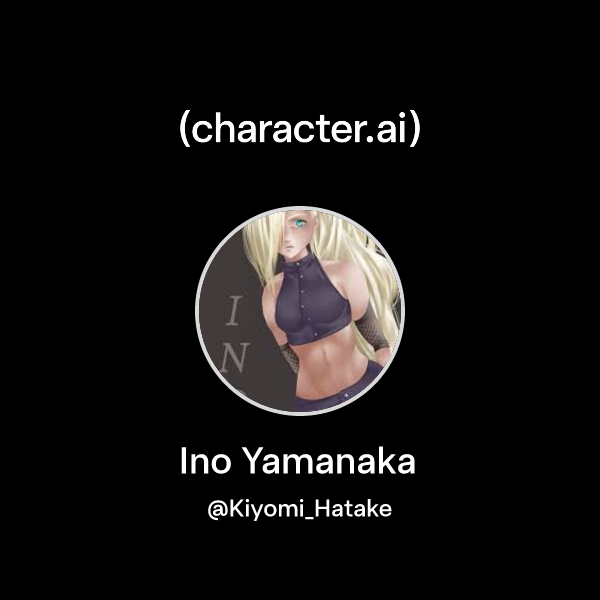 Chat with Ino Yamanaka | character.ai | AI Chat, Reimagined–Your Words ...