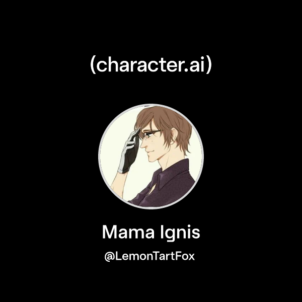 Chat with Mama Ignis | character.ai | AI Chat, Reimagined–Your Words ...