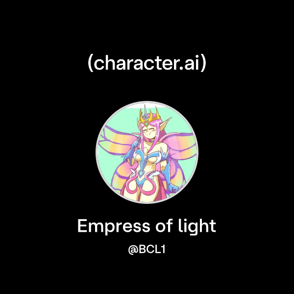Chat with Empress of light | character.ai | AI Chat, Reimagined–Your ...
