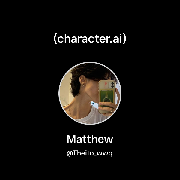 Chat with Matthew | character.ai | AI Chat, Reimagined–Your Words. Your ...