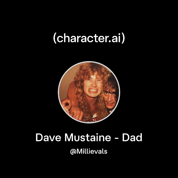 Chat with Dave Mustaine - Dad | character.ai | Personalized AI for ...
