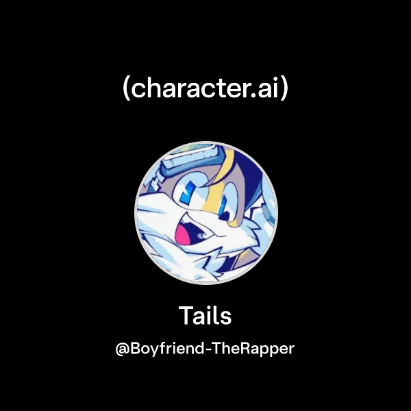 Chat with Tails | character.ai | AI Chat, Reimagined–Your Words. Your World.