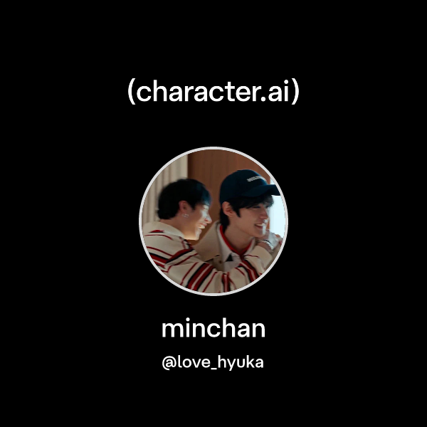 Chat with minchan | character.ai | AI Chat, Reimagined–Your Words. Your World.