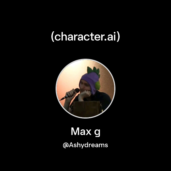 Chat with Max g | character.ai | AI Chat, Reimagined–Your Words. Your ...