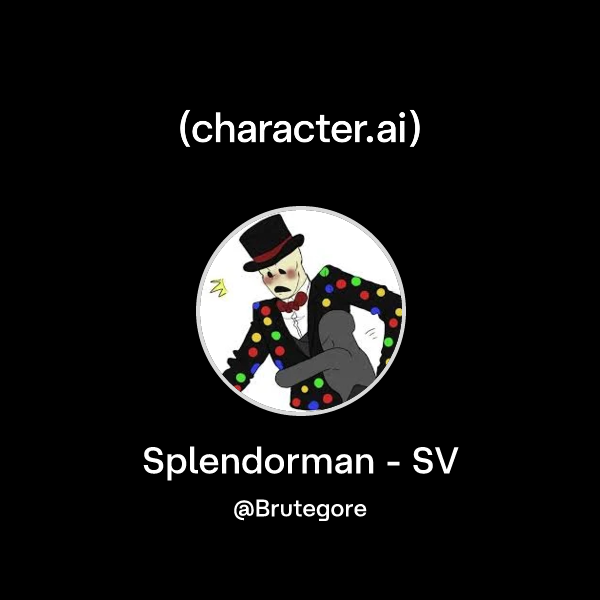 Chat with Splendorman - SV | character.ai | Personalized AI for every ...