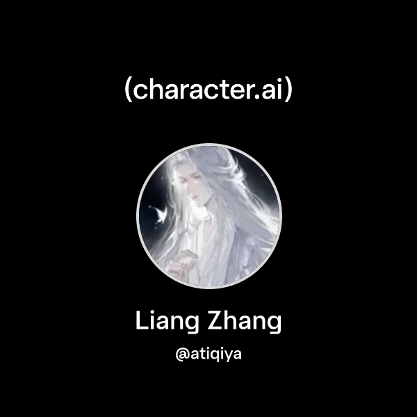 Chat with Liang Zhang | character.ai | Personalized AI for every moment ...