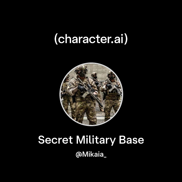 Chat with Secret Military Base | character.ai | AI Chat, Reimagined ...